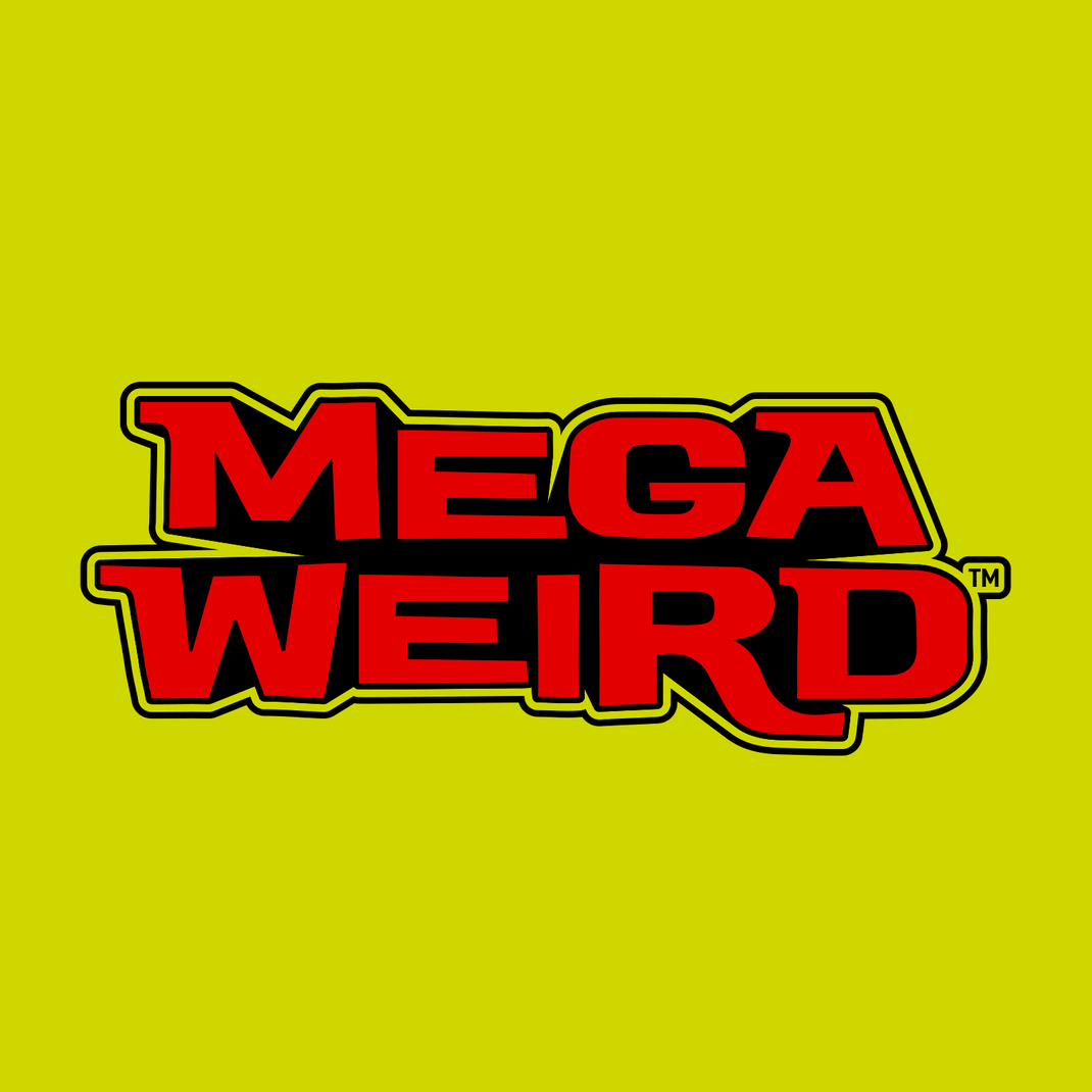 MEGA WEIRD – ATOMIC-NERD